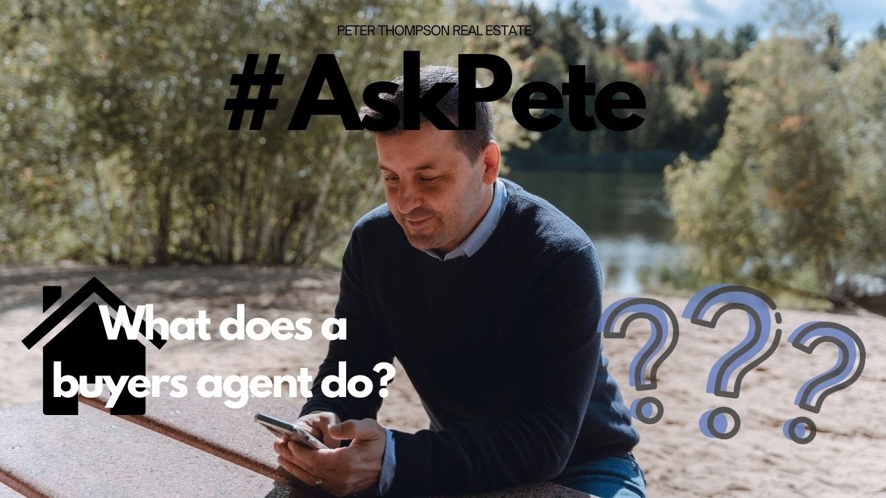 What does a buyer's agent do? - Ask Pete Real Estate Institute