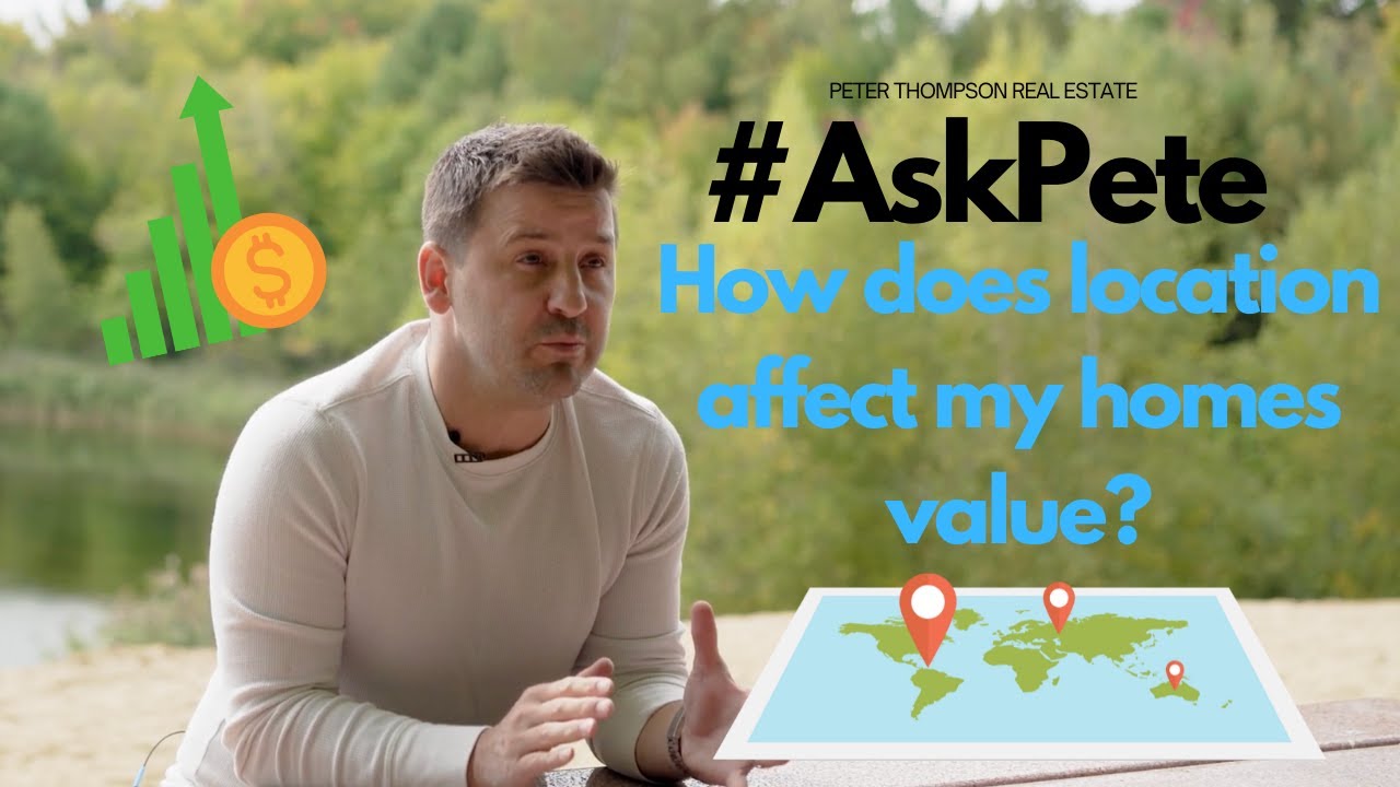 How does location affect my home's value? - Ask Pete Real Estate Institute
